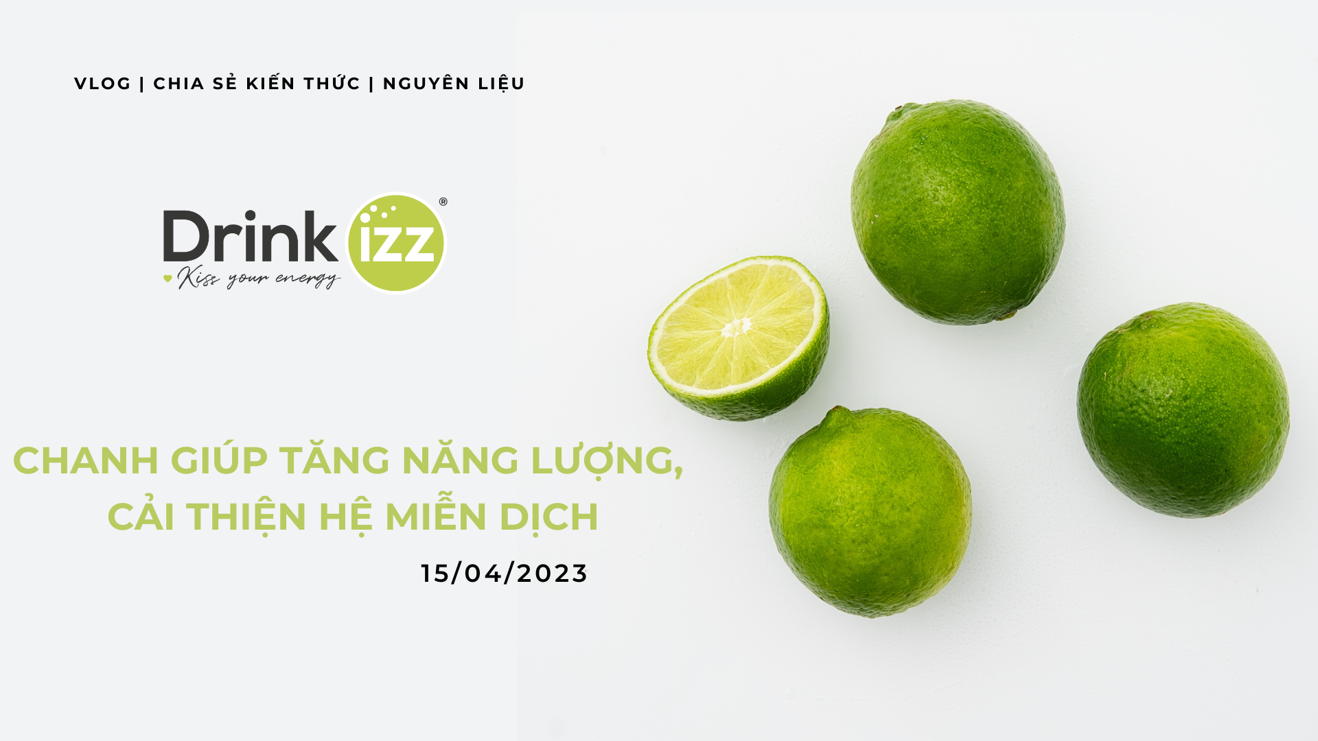 CHANH GIÚP TĂNG NĂNG LƯỢNG, CẢI THIỆN HỆ MIỄN DỊCH GIÚP BẠN TẬP LUYỆN HIỆU QUẢ - Drinkizz